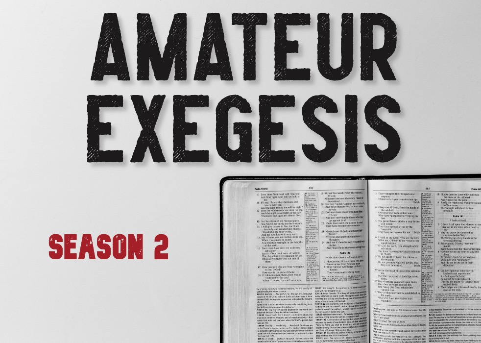 Amateur Exegesis – Season 2 Teaser – The Amateur Exegete